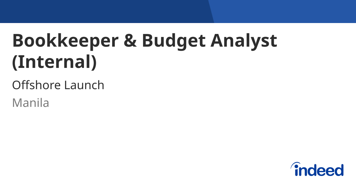 Bookkeeper & Budget Analyst (Internal) - Manila - Indeed.com