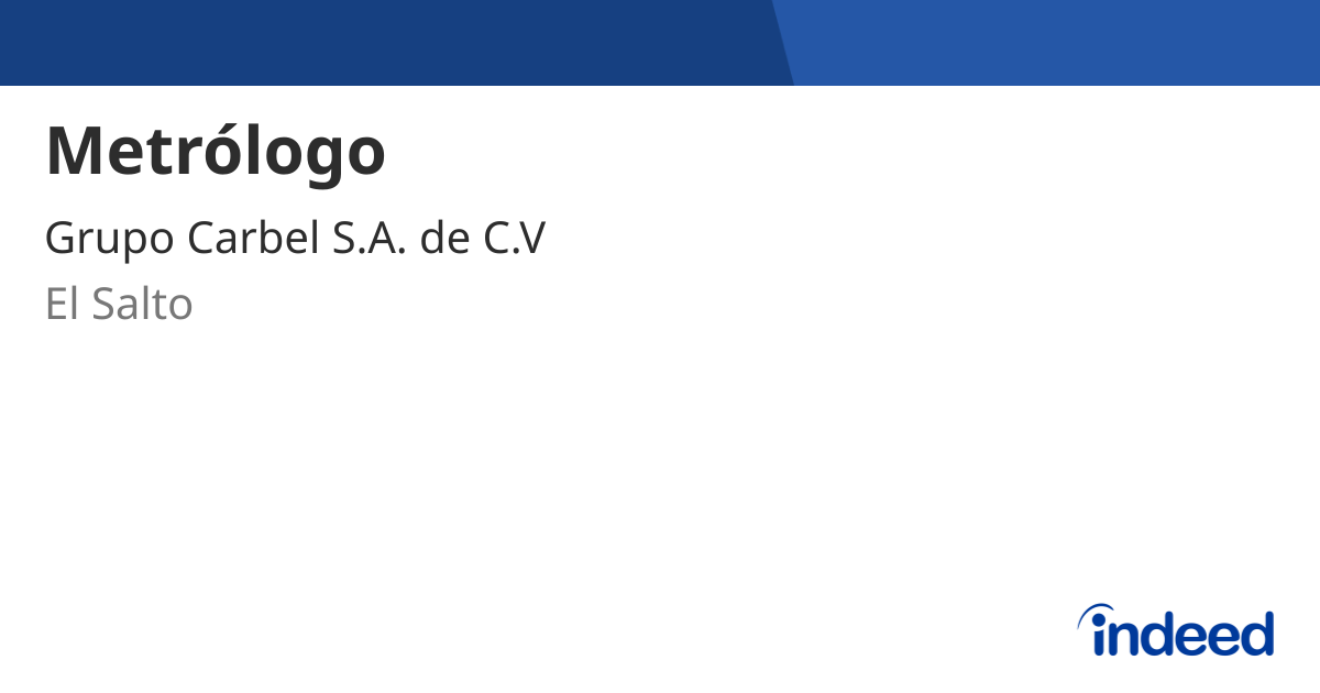 Metrólogo - El Salto, Jal. - Indeed.com