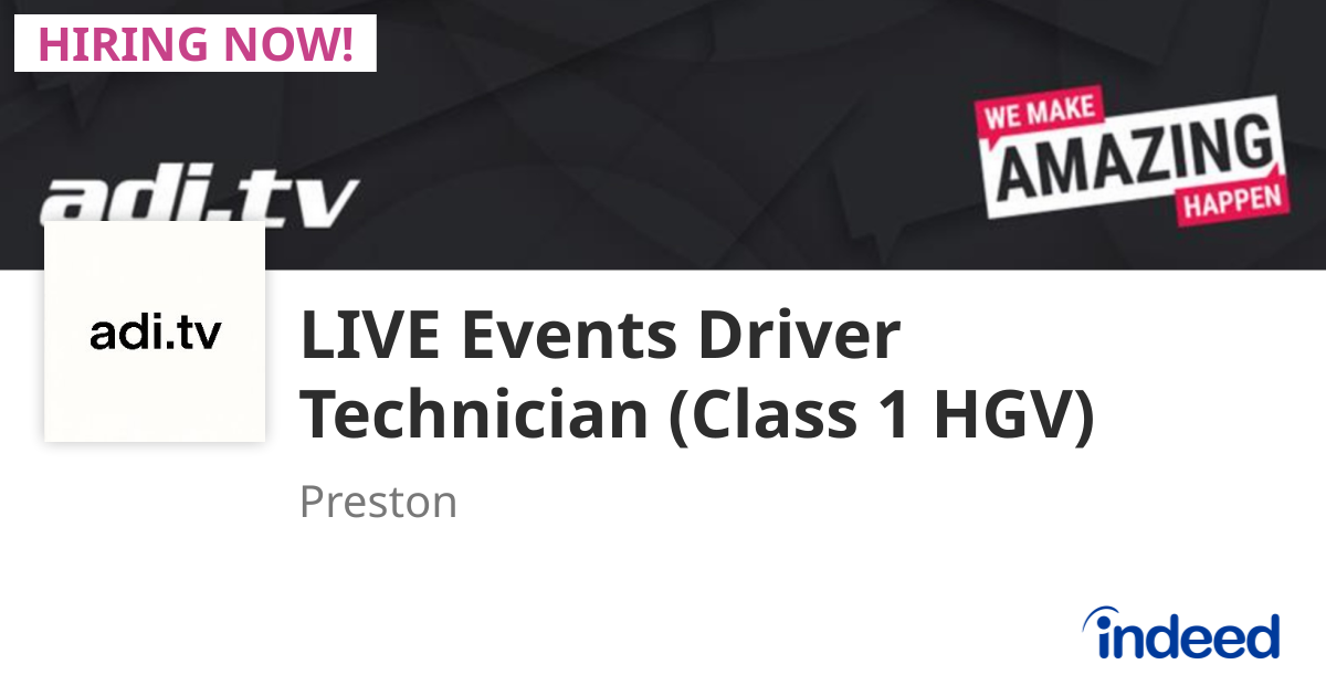 LIVE Events Driver Technician (Class 1 HGV) - Preston - Indeed.com