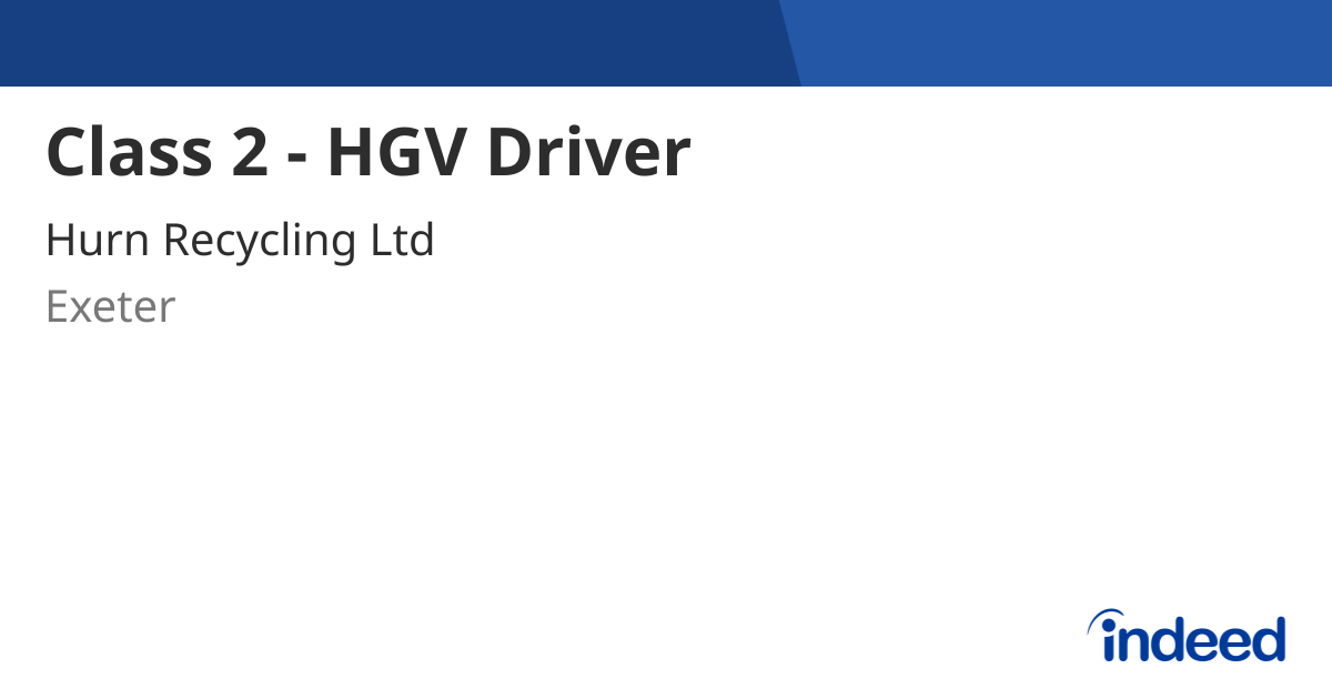 Class 2 - HGV Driver - Exeter EX5 1EW - Indeed.com