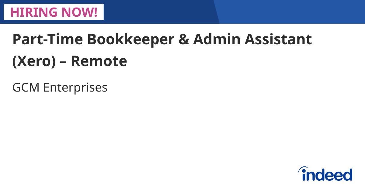 Part-Time Bookkeeper & Admin Assistant (Xero) – Remote - Ahmedabad ...
