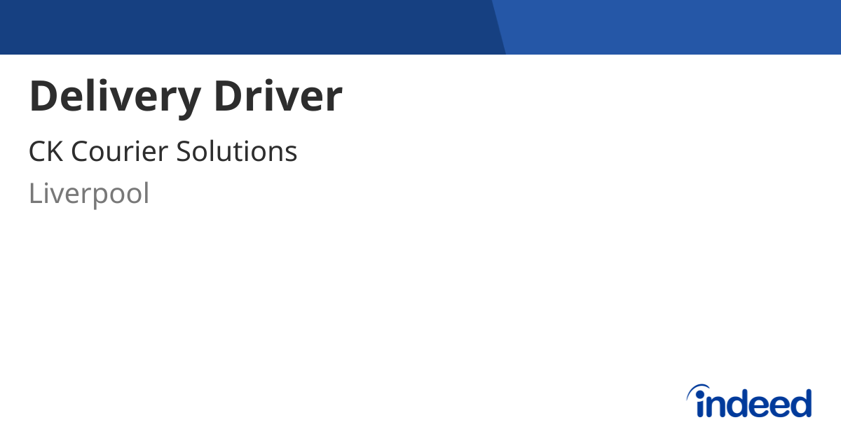 Delivery Driver - Liverpool L33 7UY - Indeed.com