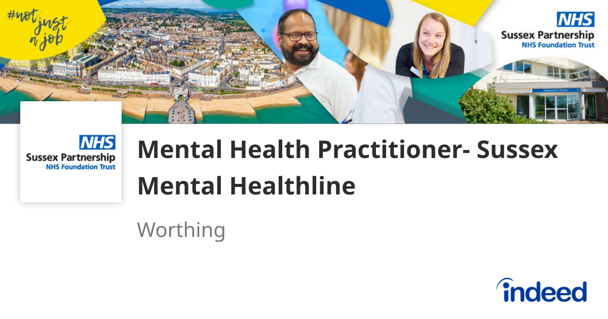 Mental Health Practitioner- Sussex Mental Healthline - Worthing BN13 ...