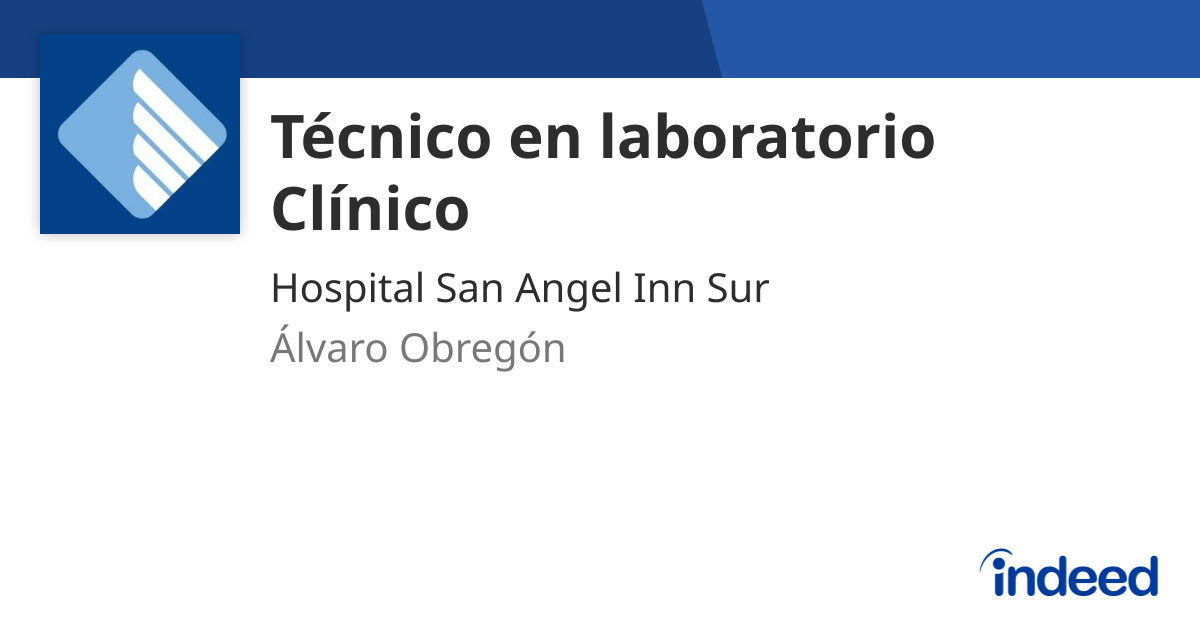 Técnico en laboratorio Clínico - Álvaro Obregón, CDMX - Indeed.com
