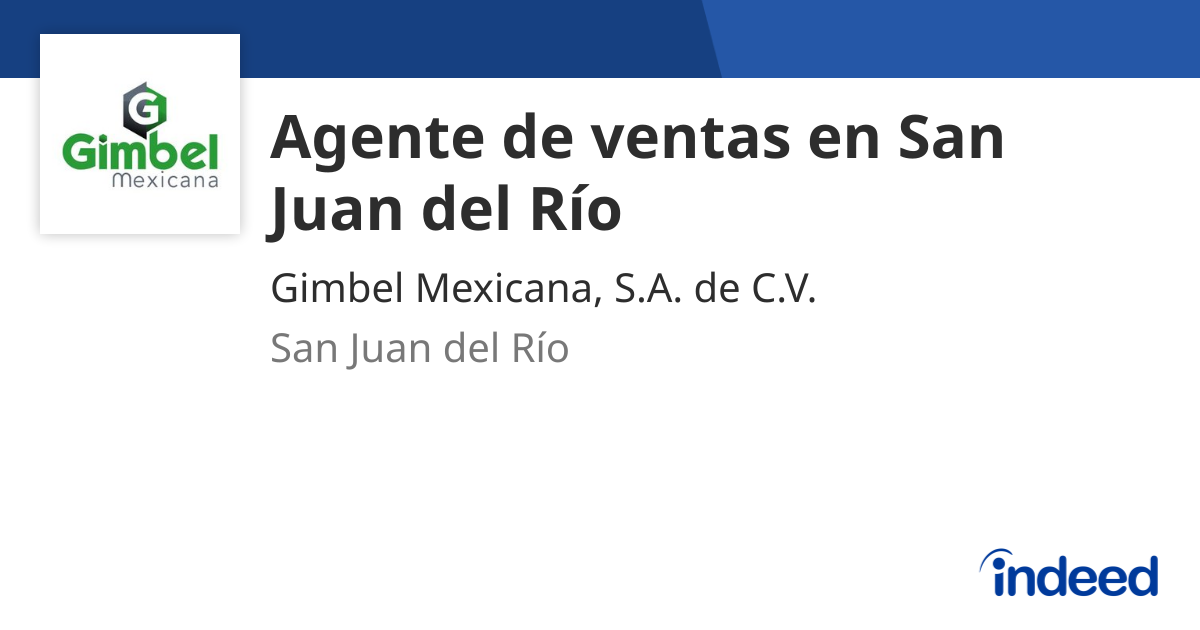 Agente de ventas en San Juan del Río - San Juan del Río, Qro. - Indeed.com