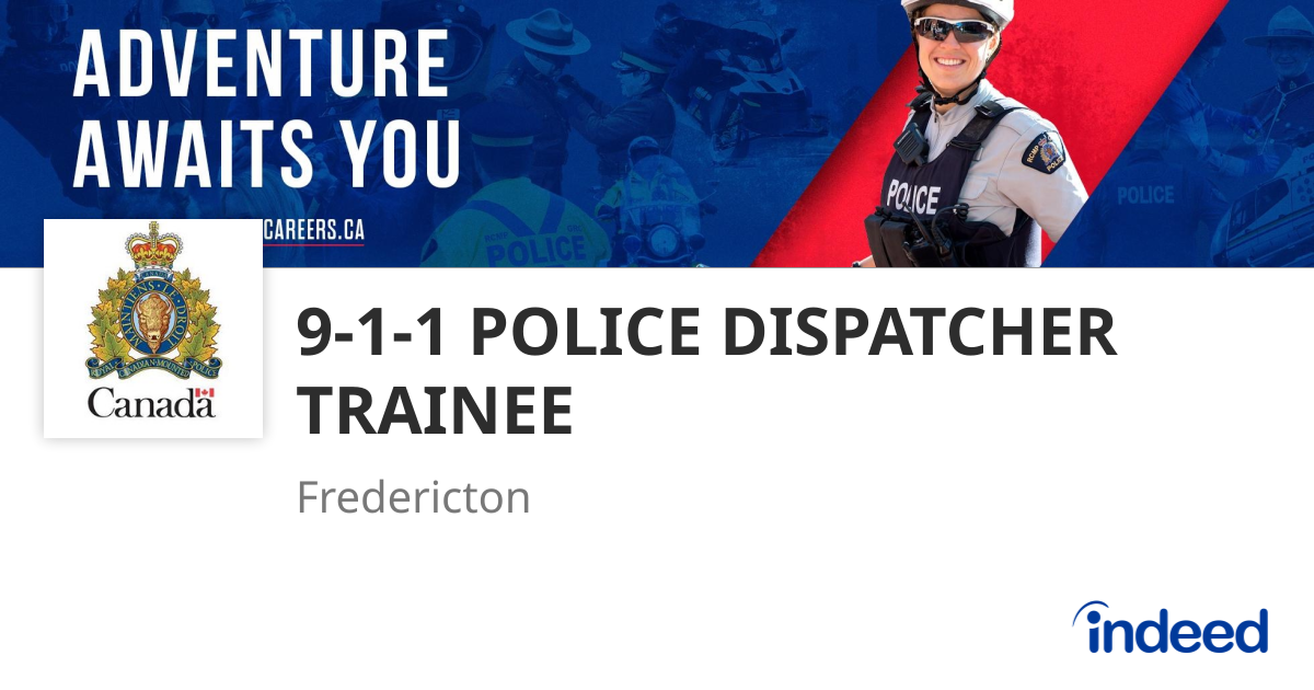9-1-1 POLICE DISPATCHER TRAINEE - Fredericton, NB E3B 4Z8 - Indeed.com