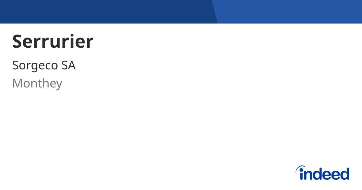 Serrurier - Monthey, VS - Indeed.com