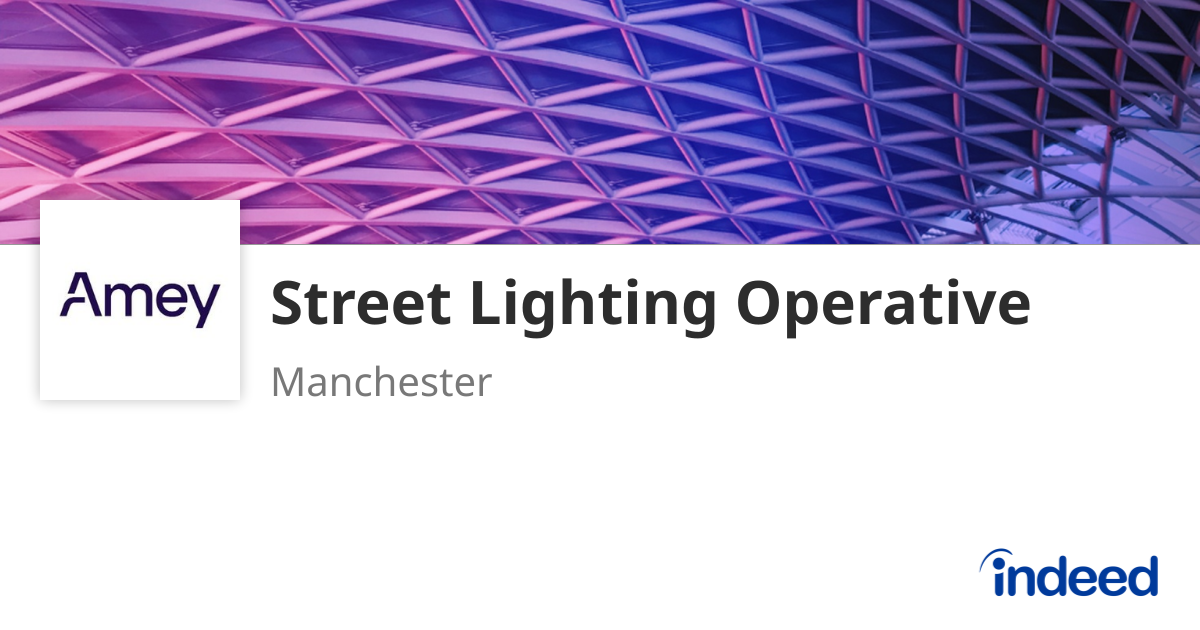 Street Lighting Operative - Manchester M23 9LF - Indeed.com