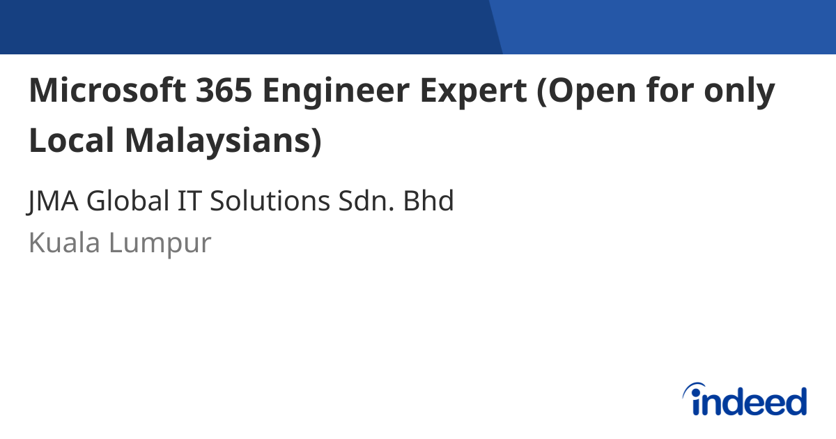 Microsoft 365 Engineer Expert (Open for only Local Malaysians) - Kuala Lumpur - Indeed.com