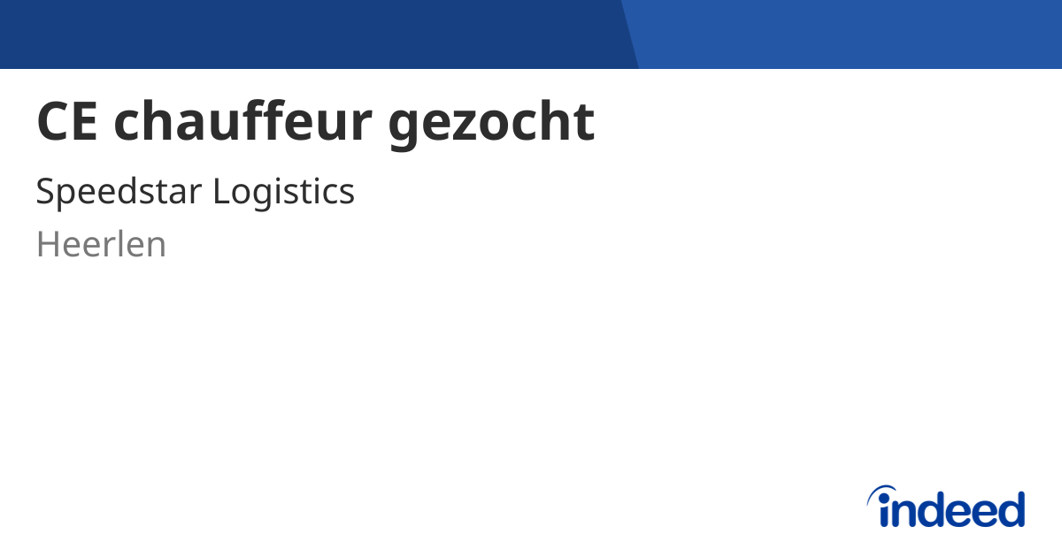 CE chauffeur gezocht - 6422 Heerlen - Indeed.com