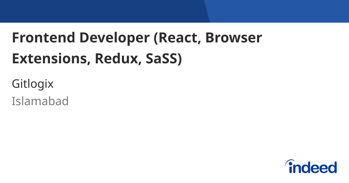 Frontend Developer (React, Browser Extensions, Redux, SaSS) - Islamabad - Indeed.com