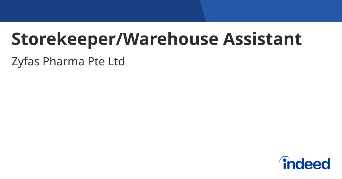Storekeeper/Warehouse Assistant - Singapore - Indeed.com