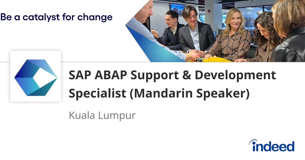 SAP ABAP Support & Development Specialist (Mandarin Speaker) - Kuala Lumpur - Indeed.com