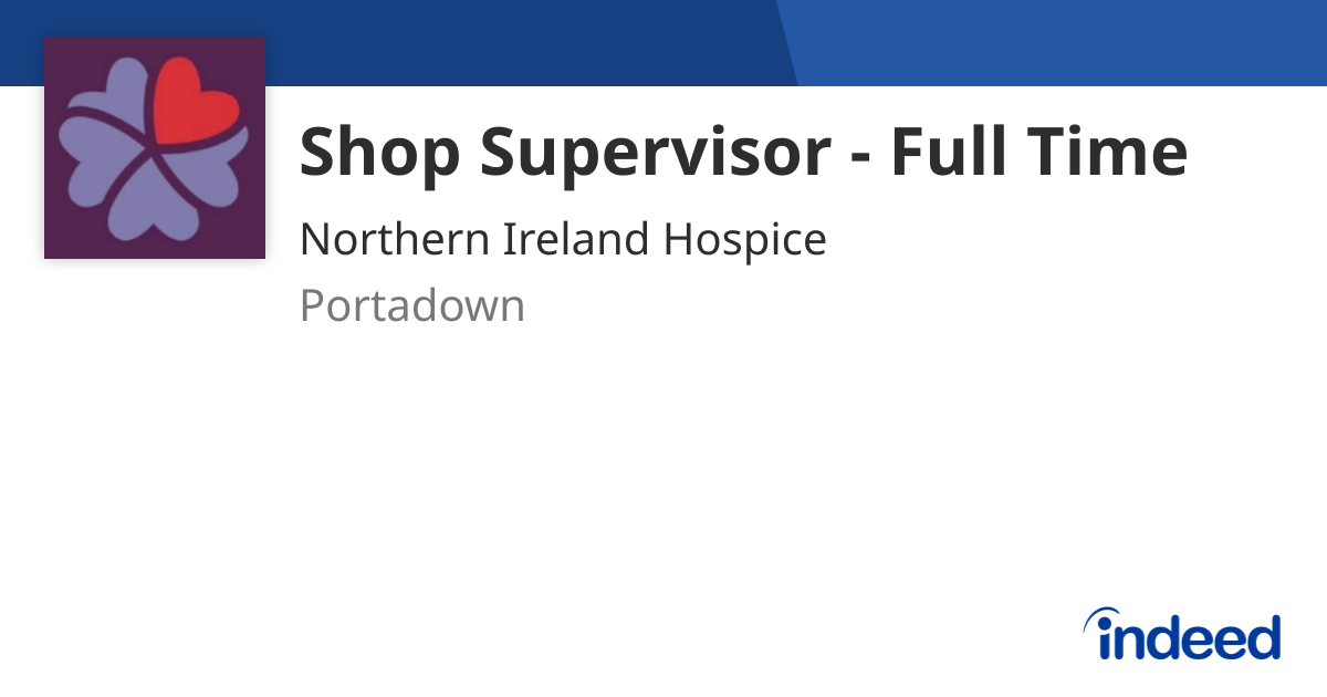 Shop Supervisor - Full Time - Portadown - Indeed.com