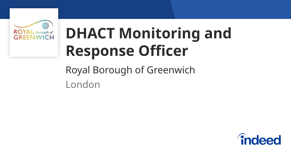 DHACT Monitoring and Response Officer - London - Indeed.com