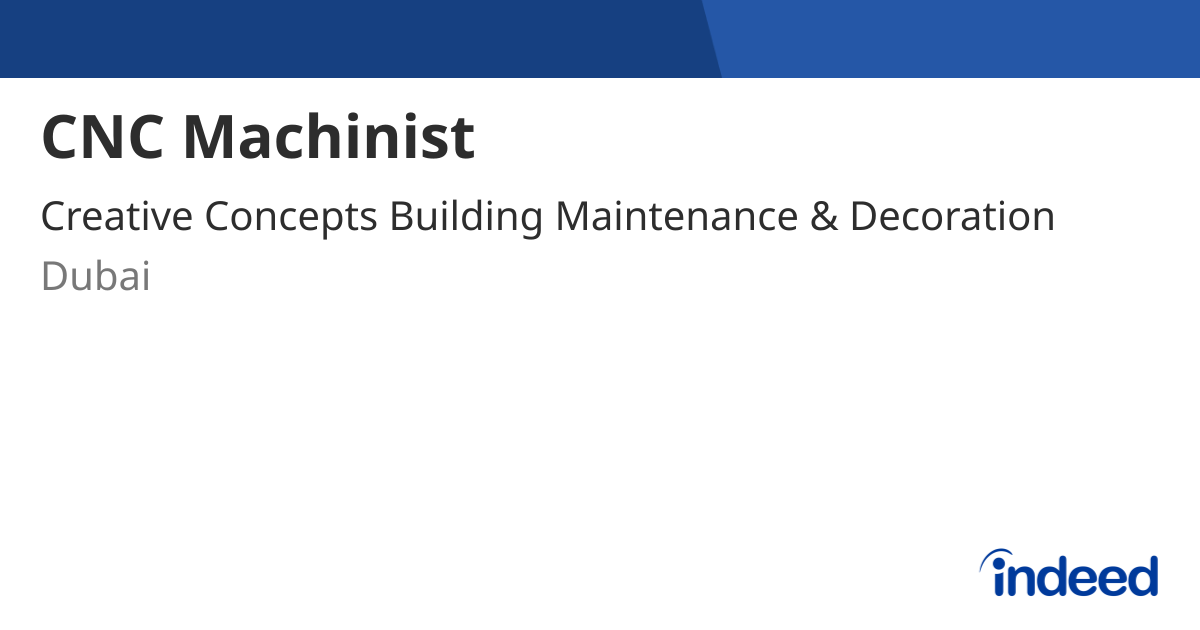CNC Machinist - Dubai - Indeed.com