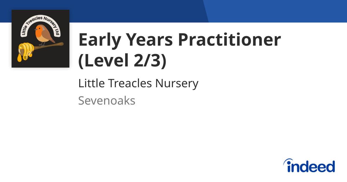 Early Years Practitioner (Level 2/3) - Sevenoaks TN14 5PQ - Indeed.com