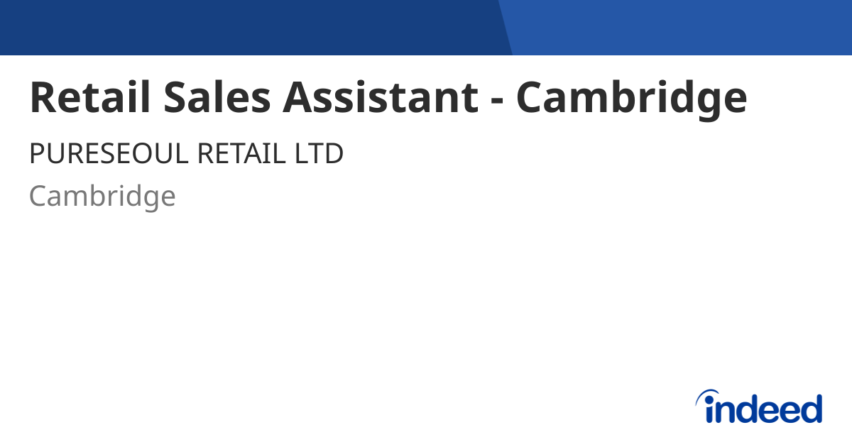 Retail Sales Assistant - Cambridge - Cambridge CB1 - Indeed.com
