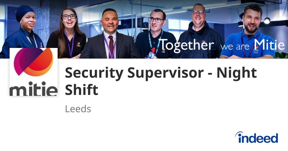 Security Supervisor - Night Shift - Leeds LS1 5AT - Indeed.com