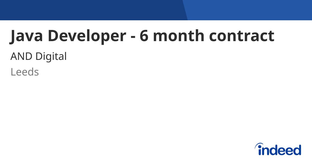 Java Developer - 6 month contract - Leeds - Indeed.com