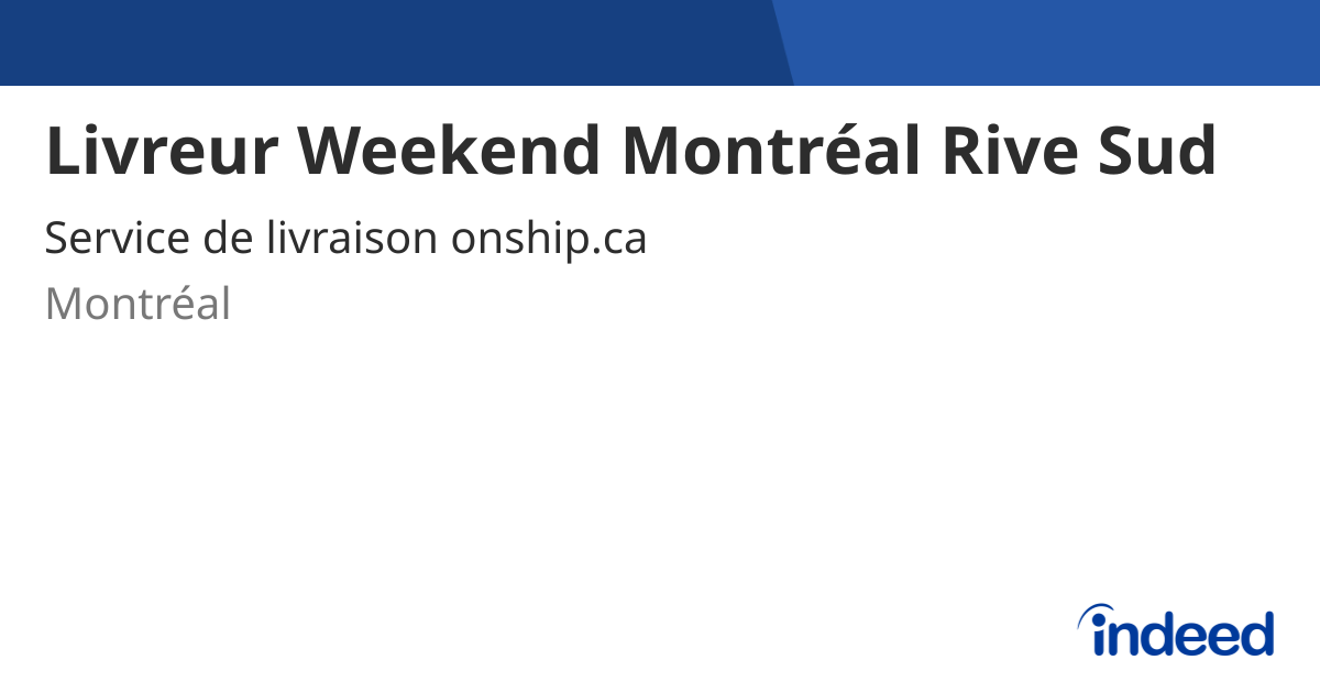 Livreur Weekend Montréal Rive Sud - Montréal, QC - Indeed.com
