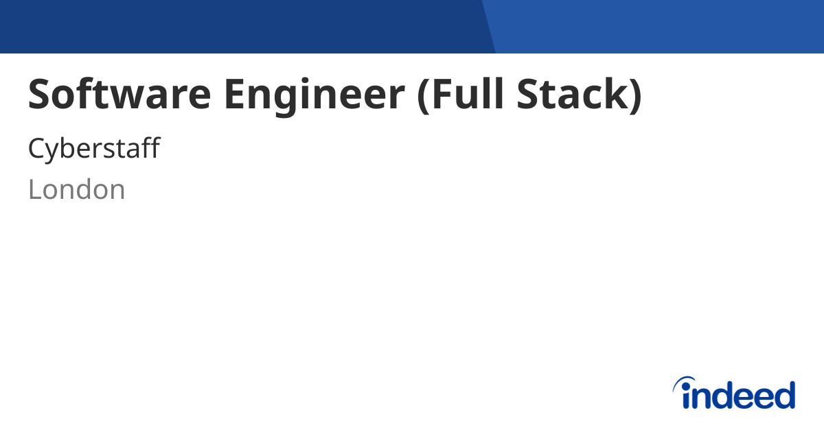 Software Engineer (Full Stack) - London - Indeed.com