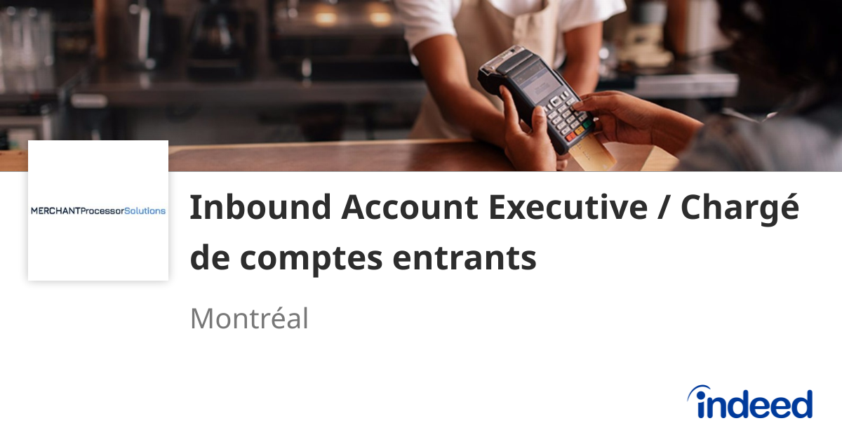 Inbound Account Executive / Chargé de comptes entrants - Montréal, QC ...