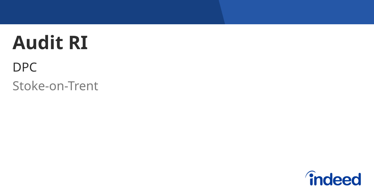 Audit RI - Stoke-on-Trent - Indeed.com