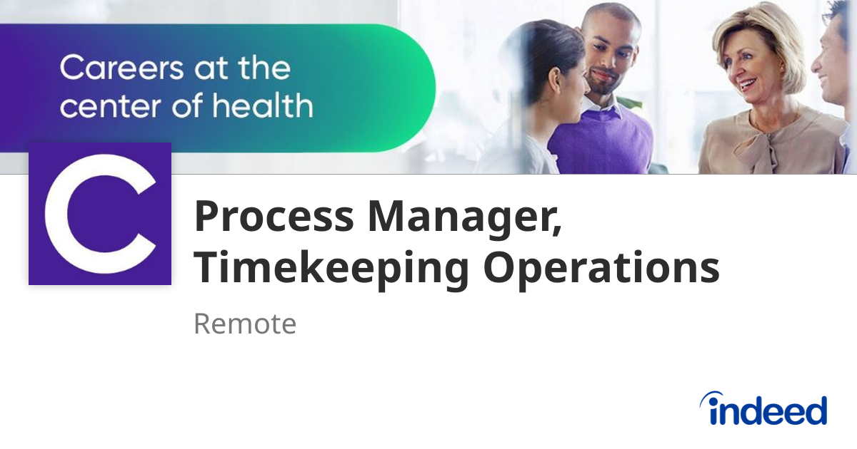 Process Manager, Timekeeping Operations - Remote - Indeed.com