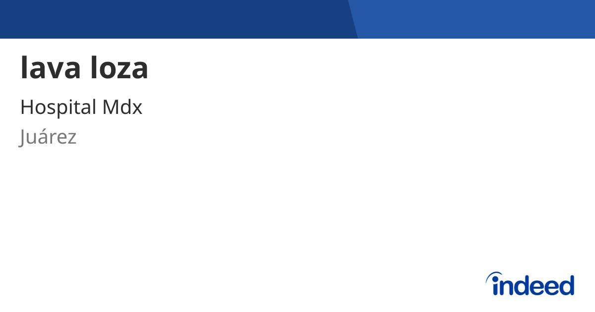 lava loza - 06600, Juárez, CDMX - Indeed.com