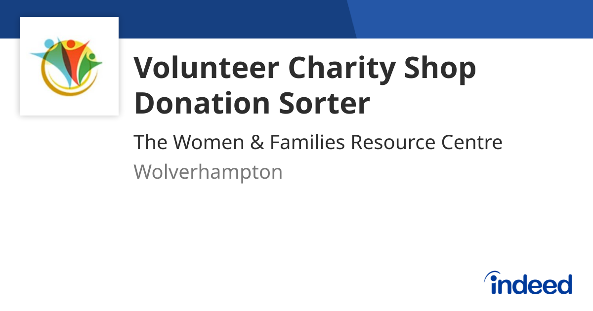 Volunteer Charity Shop Donation Sorter - Wolverhampton WV1 4LR - Indeed.com