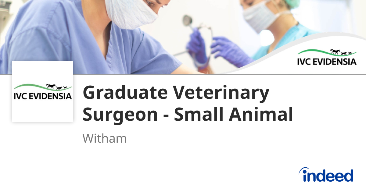 Graduate Veterinary Surgeon - Small Animal - Witham - Indeed.com
