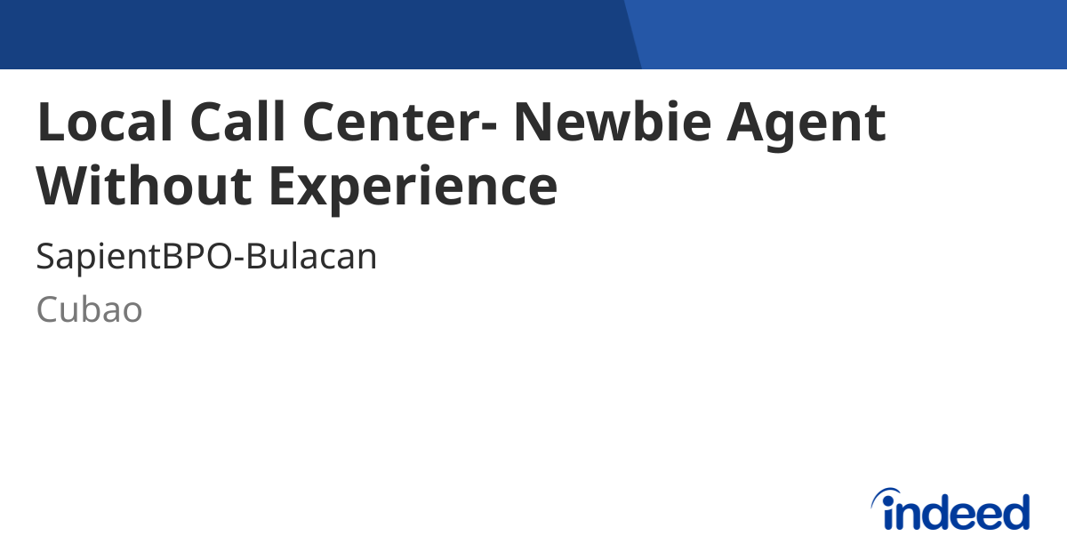 Local Call Center- Newbie Agent Without Experience - Cubao - Indeed.com