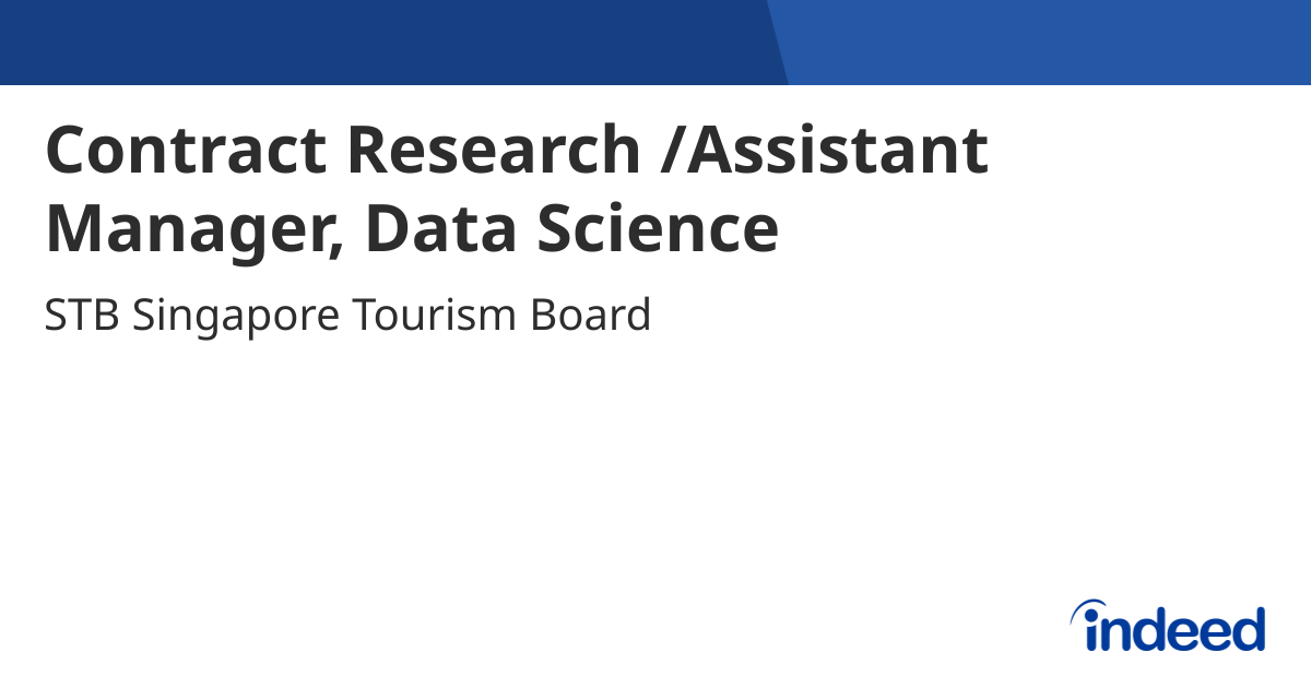 Contract Research /Assistant Manager, Data Science - Singapore - Indeed.com