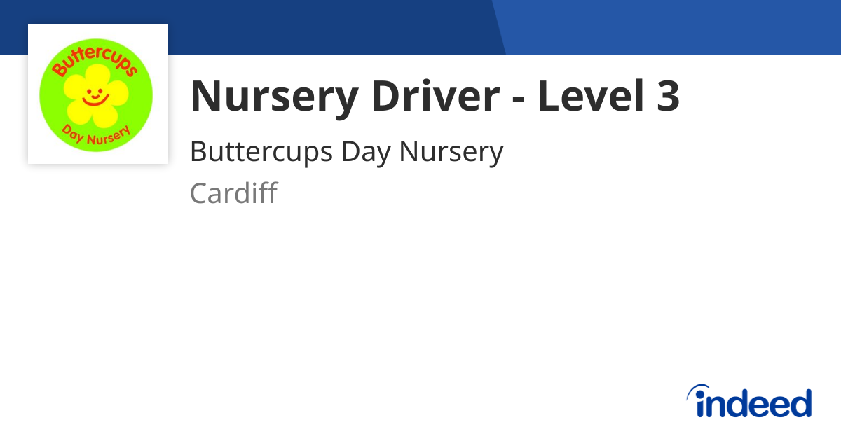 Nursery Driver - Level 3 - Cardiff CF3 2EP - Indeed.com
