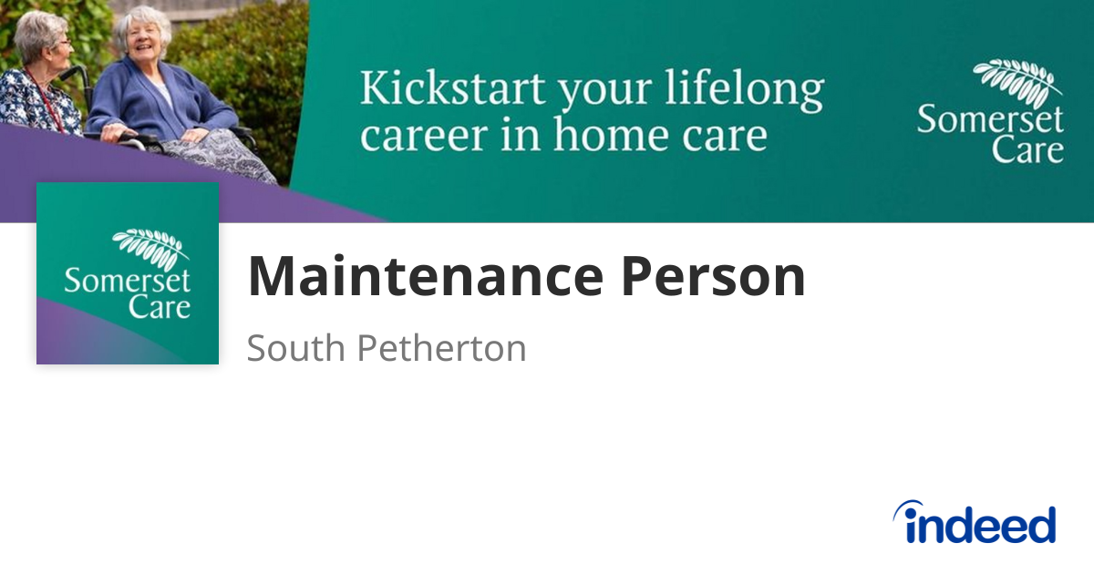 Maintenance Person - South Petherton TA13 5AD - Indeed.com