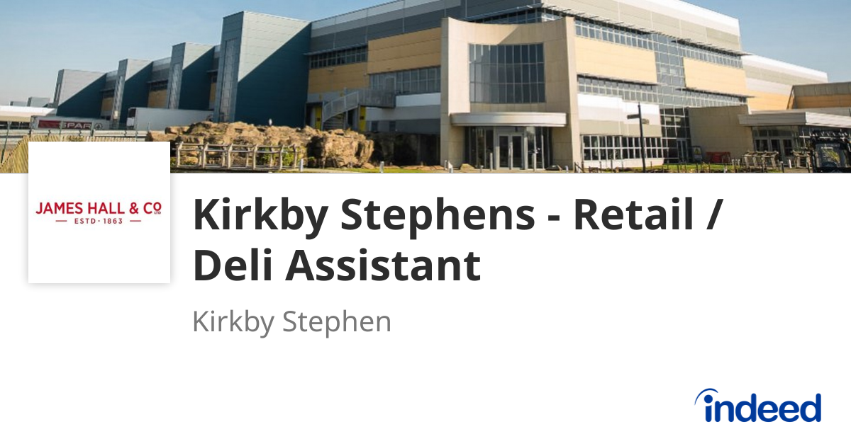 Kirkby Stephens - Retail / Deli Assistant - Kirkby Stephen CA17 4RP - Indeed.com