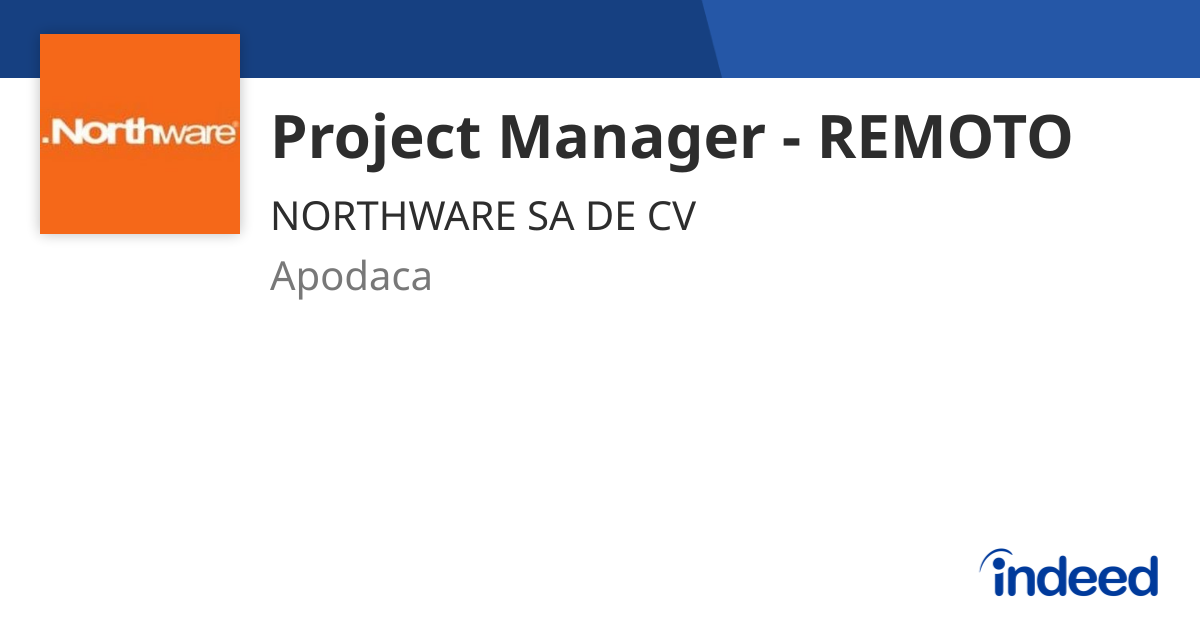 Project Manager - REMOTO - Apodaca, N. L. - Indeed.com