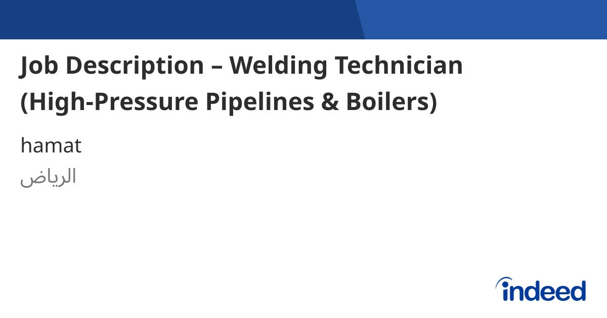 Job Description – Welding Technician (High-Pressure Pipelines & Boilers ...