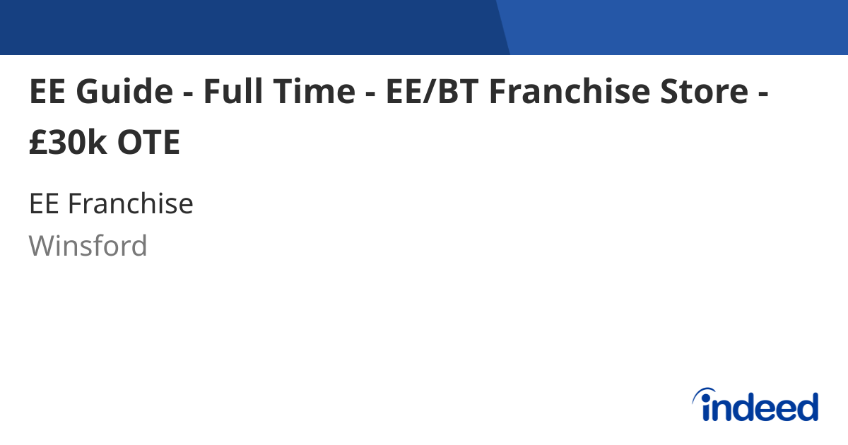 EE Guide - Full Time - EE/BT Franchise Store - £30k OTE - Winsford CW7 ...