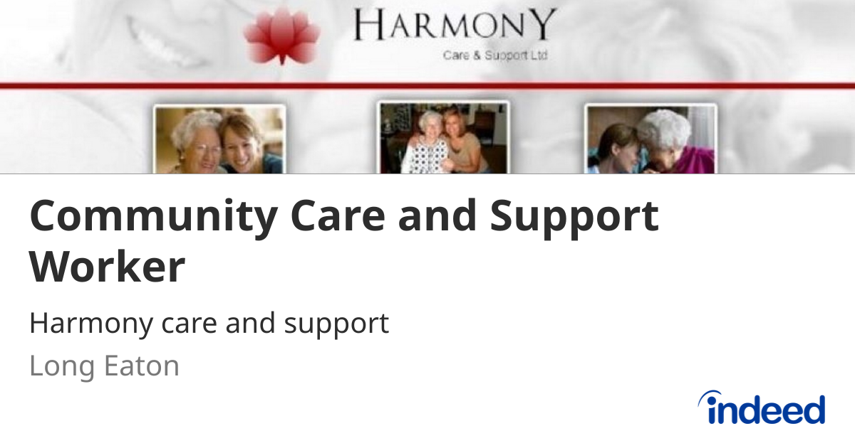 Community Care and Support Worker - Long Eaton NG10 - Indeed.com