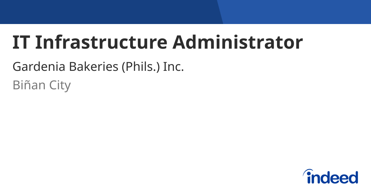 IT Infrastructure Administrator - Biñan City 4024 04A - Indeed.com