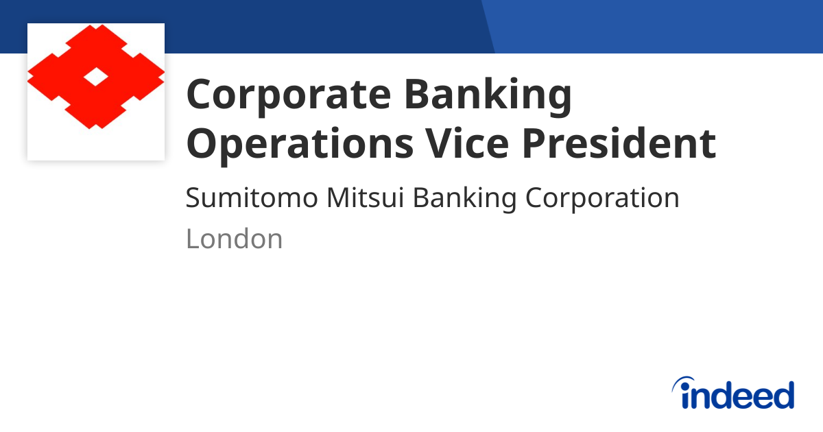 Corporate Banking Operations Vice President - London E14 - Indeed.com