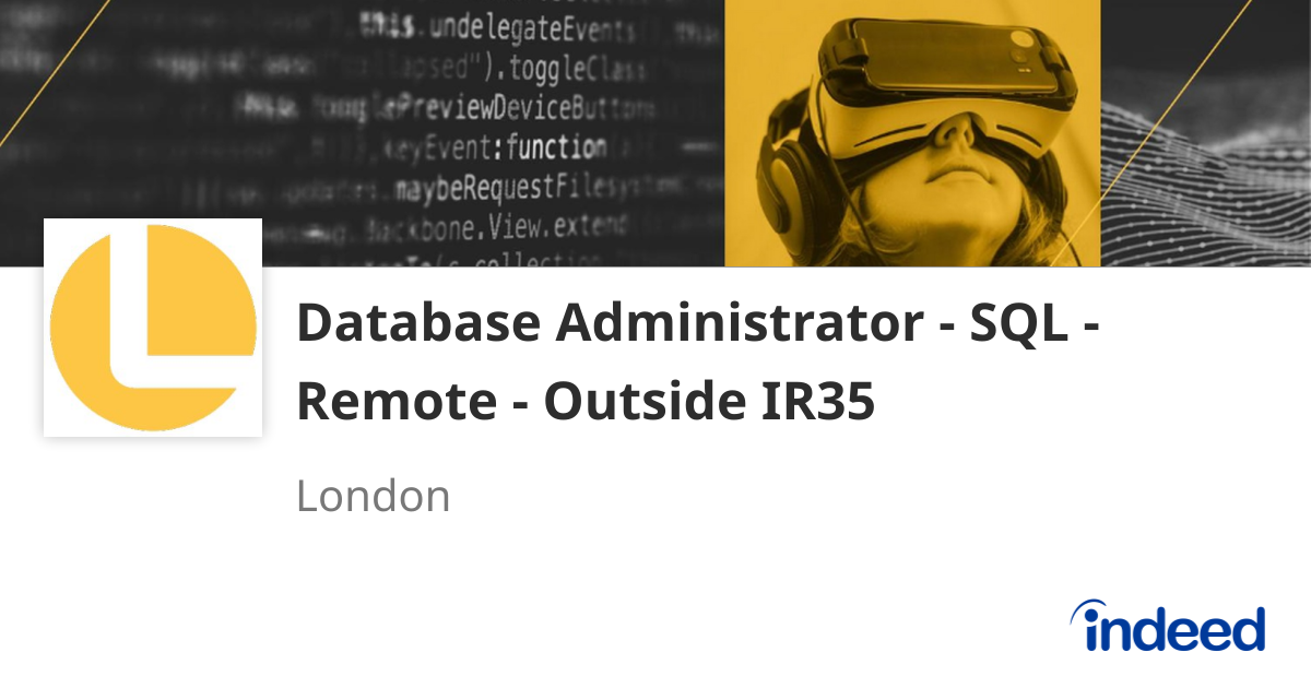 Database Administrator - SQL - Remote - Outside IR35 - London - Indeed.com
