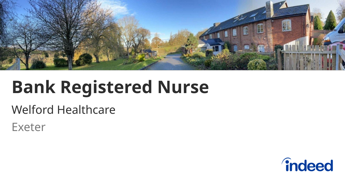 Bank Registered Nurse - Exeter EX5 5AG - Indeed.com