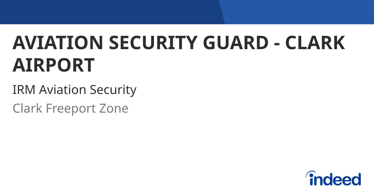 AVIATION SECURITY GUARD - CLARK AIRPORT - Clark Freeport Zone - Indeed.com