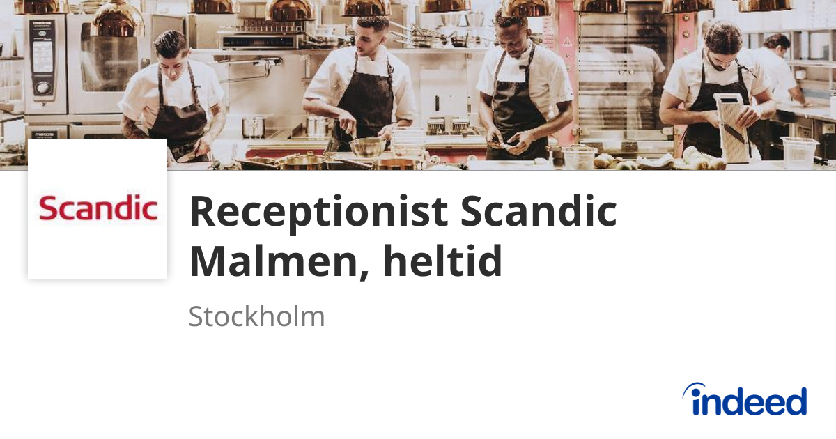 Receptionist Scandic Malmen, heltid - Stockholm - Indeed.com