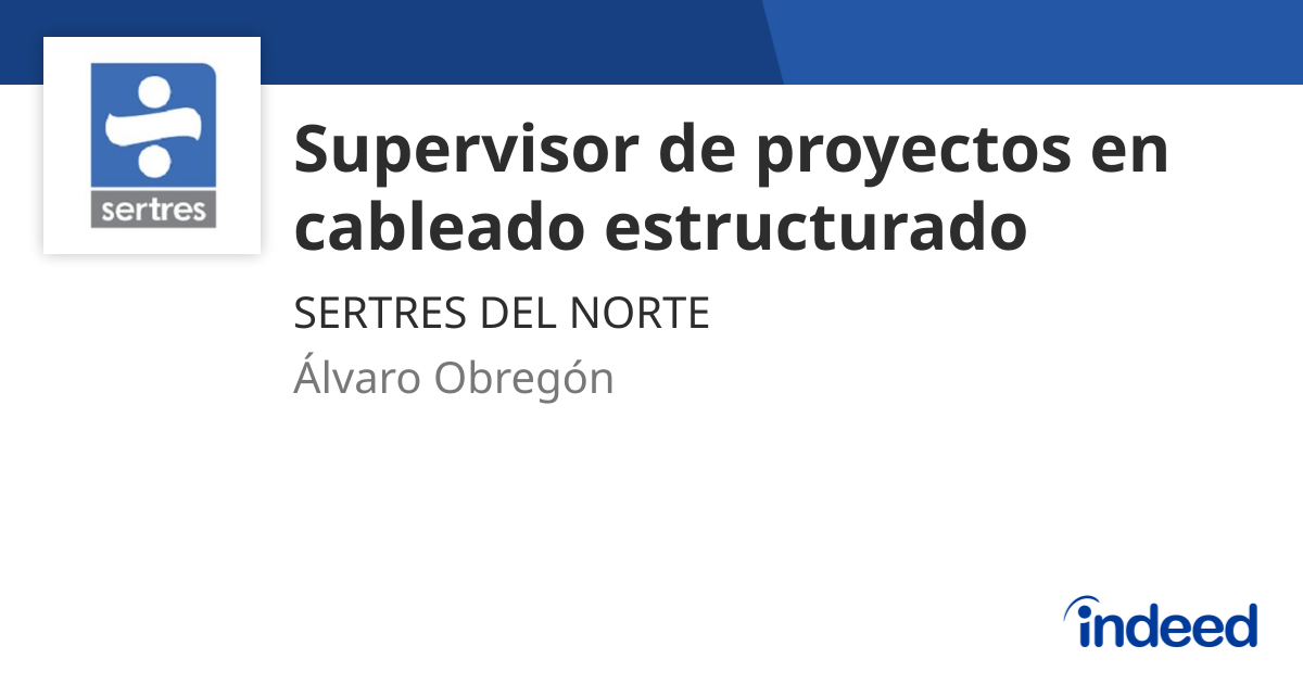 Supervisor de proyectos en cableado estructurado - Álvaro Obregón, CDMX ...