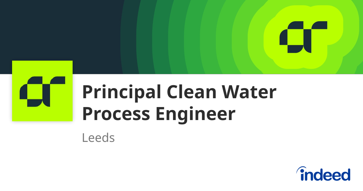 Principal Clean Water Process Engineer - Leeds - Indeed.com