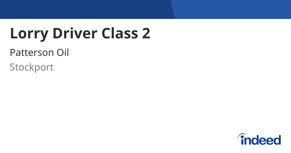 Lorry Driver Class 2 - Stockport SK12 1BE - Indeed.com